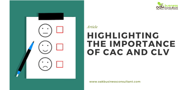 Highlighting the Importance of CAC and CLV - Oak Business Consultant
