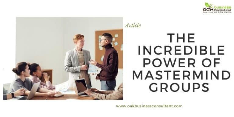 The Incredible Power of Mastermind Groups - Oak Business Consultant