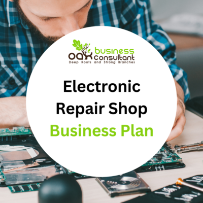 Electronic Repair Shop Business Plan - Oak Business Consultant