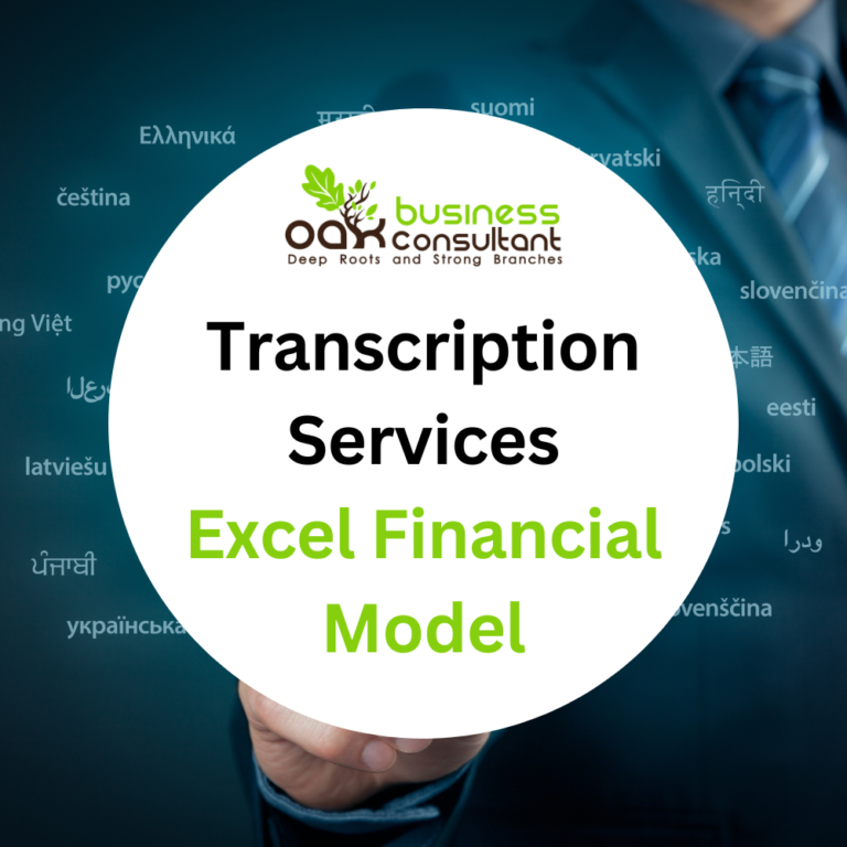 Transcription Services Excel Financial Model - Oak Business Consultant