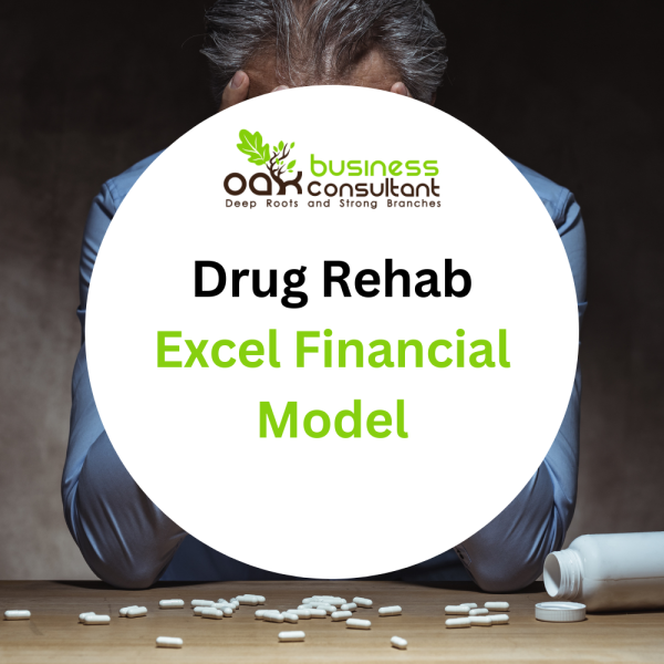 Drug Rehab Excel Financial Model Template - Oak Business Consultant