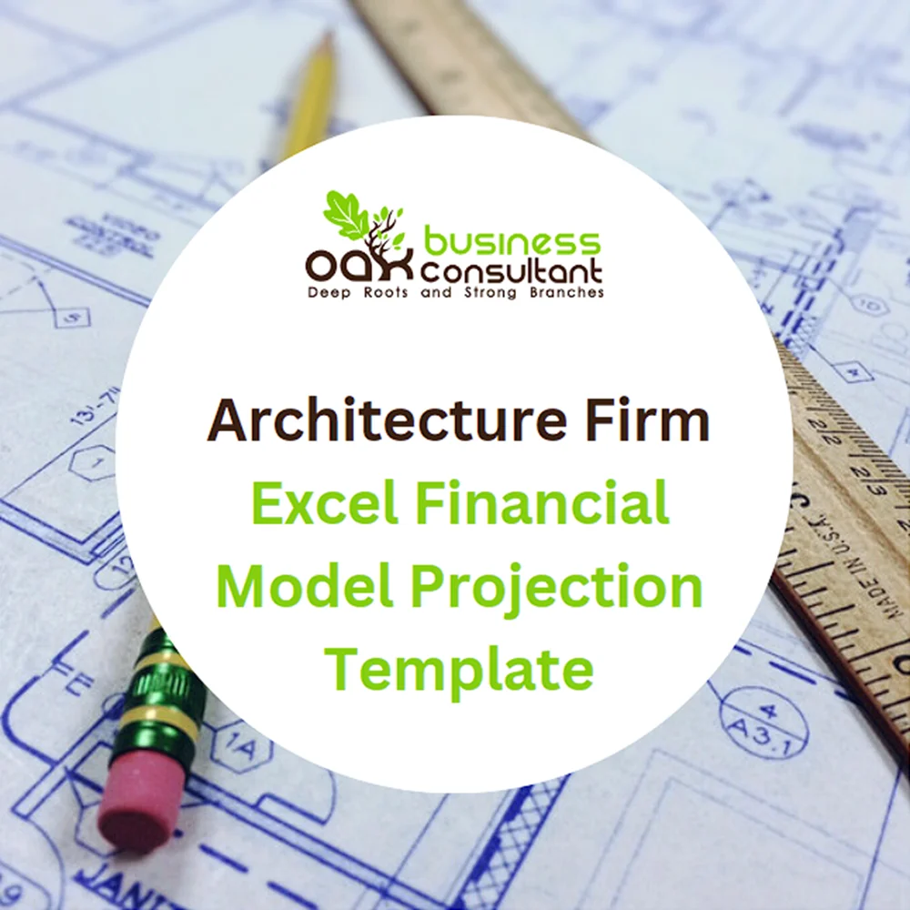Architecture Excel Financial Model - Oak Business Consultant