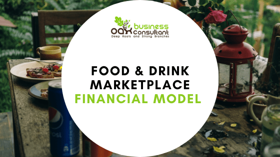 Food and Drink Marketplace Excel Financial Model - Oak Business Consultant