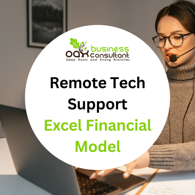 Remote Tech-Support Excel Financial Model - Oak Business Consultant