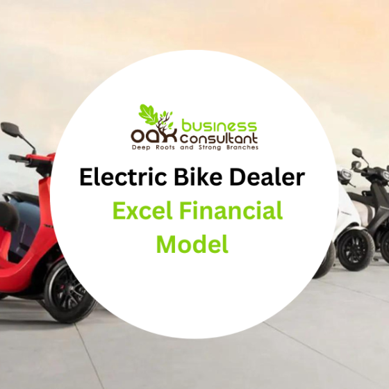 Electric Bike Dealer Excel Financial Model - Oak Business Consultant