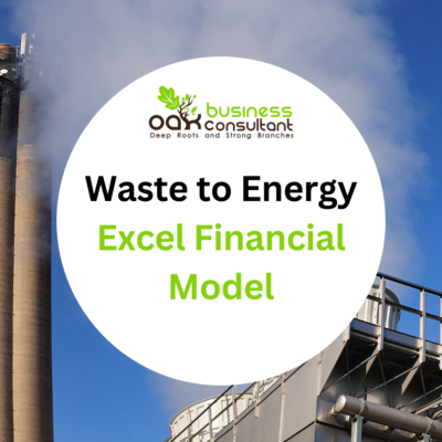 Waste to Energy Financial Model - Oak Business Consultant