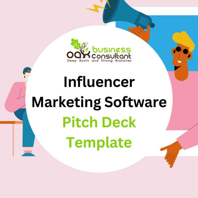 Influencer Marketing Software Pitch Deck Template - Oak Business Consultant
