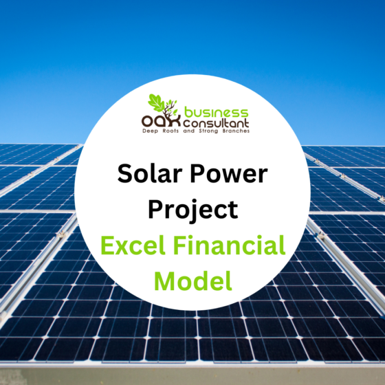 Solar Power Project Excel Financial Model - Oak Business Consultant