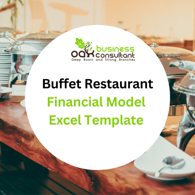 Buffet Restaurant Financial Model Excel Template - Oak Business Consultant