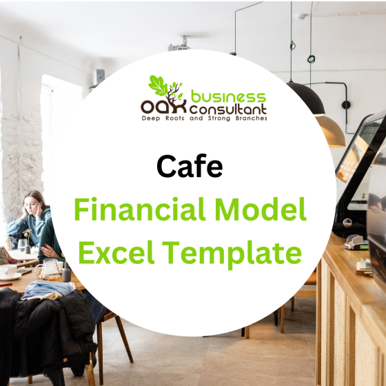 Cafe Financial Model Excel Template - Oak Business Consultant