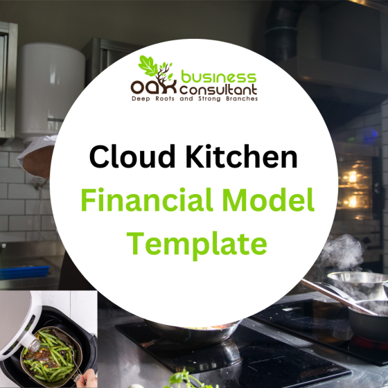 Cloud Kitchen Financial Model Excel Template - Oak Business Consultant