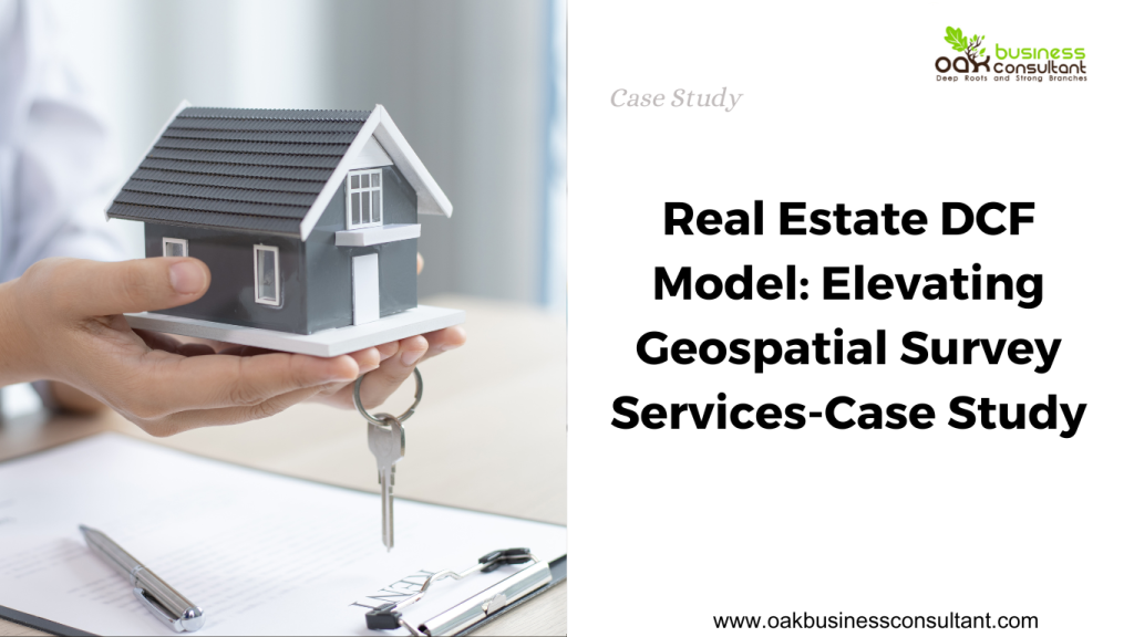 Real Estate DCF Model: Elevating Geospatial Survey Services-Case Study