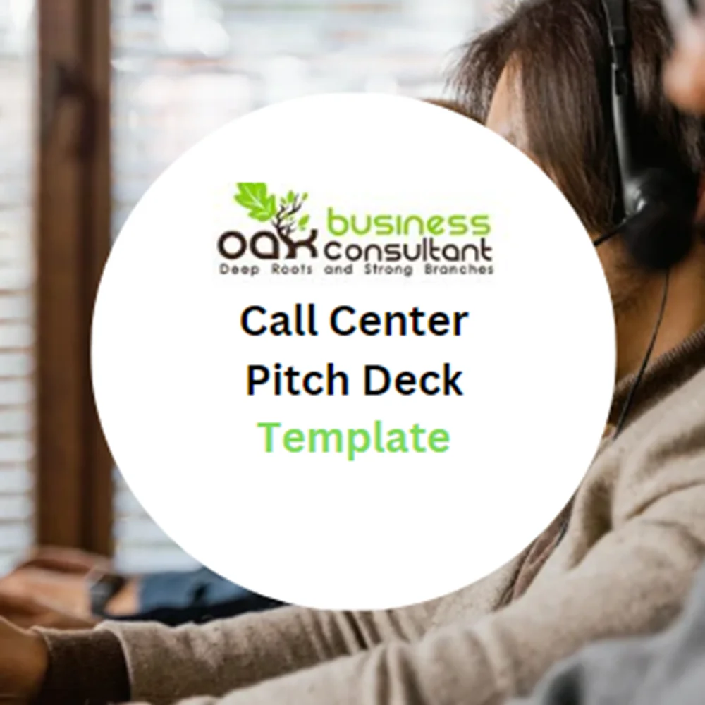 Call Center Pitch Deck Template - Oak Business Consultant