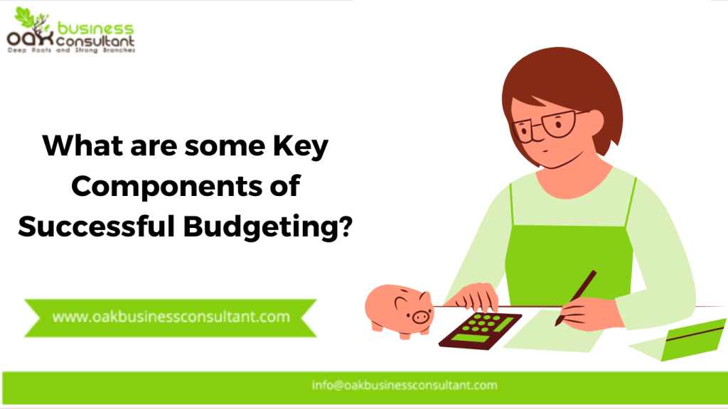 What are some Key Components of Successful Budgeting?