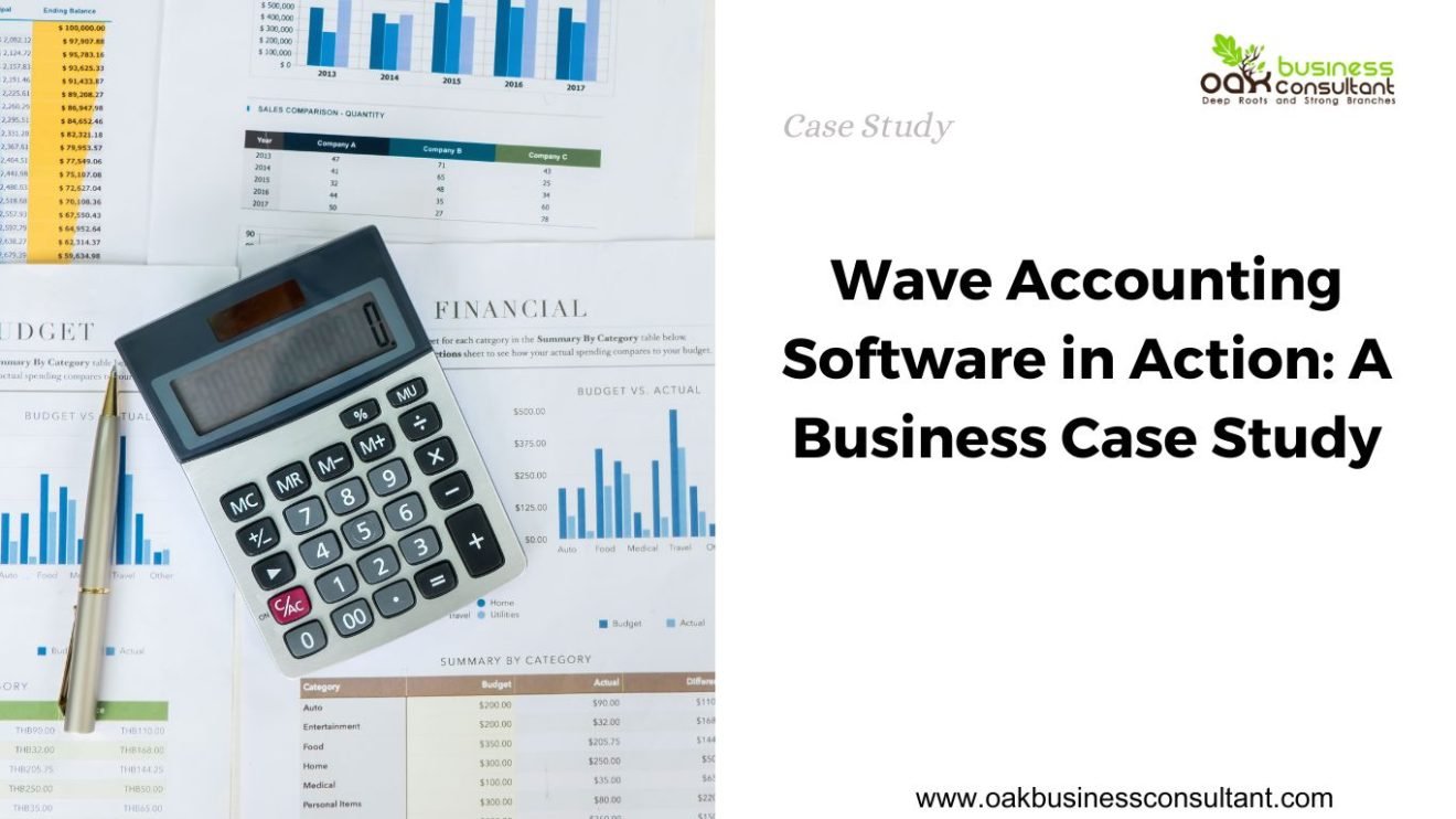 Wave Accounting Software in Action: A Business Case Study - Oak ...