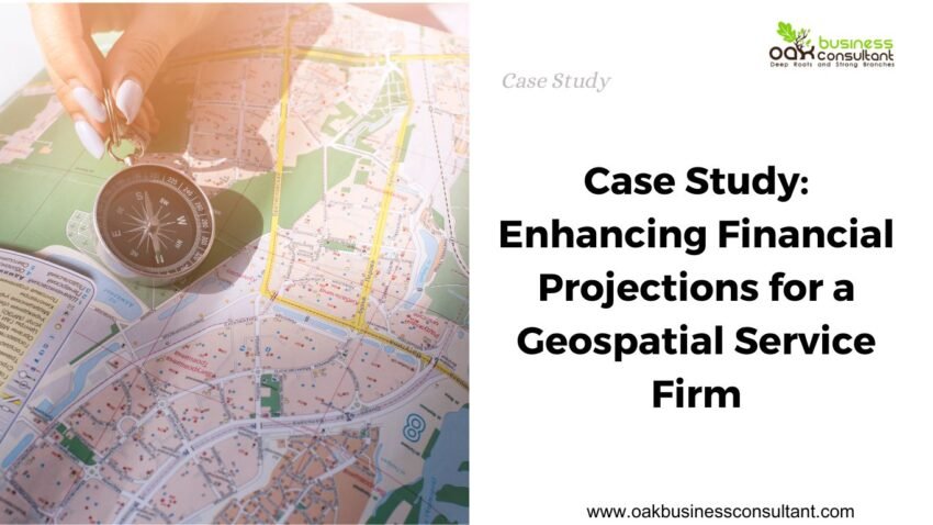 Case Study: Enhancing Financial Projections for a Geospatial Service ...