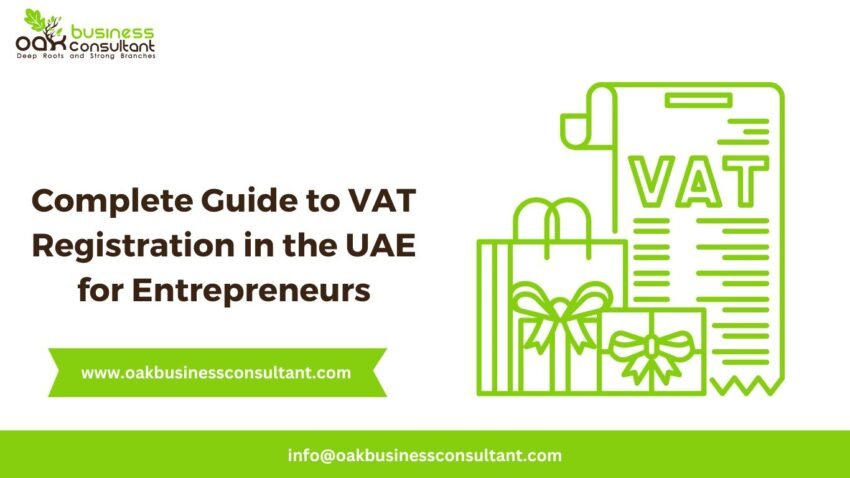 Complete Guide to VAT Registration UAE for Entrepreneurs - Oak Business ...